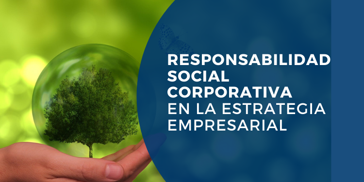 La importancia de la Responsabilidad Social Corporativa en la estrategia empresarial | Antonio ...